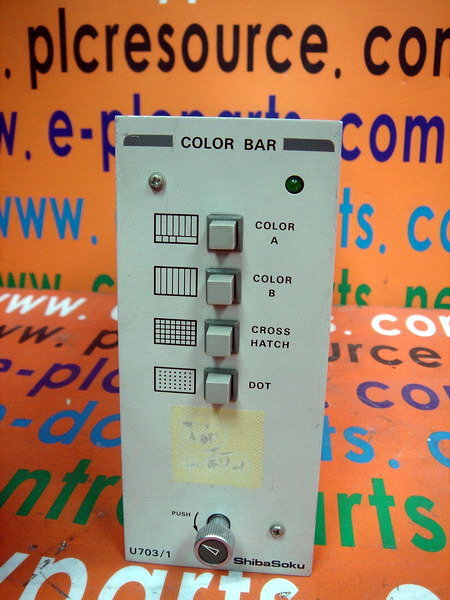 SHIBASOKU U703/1 U703 1 U703-1 U7031 COLOR BAR - PLC DCS SERVO Control MOTOR POWER SUPPLY IPC ROBOT